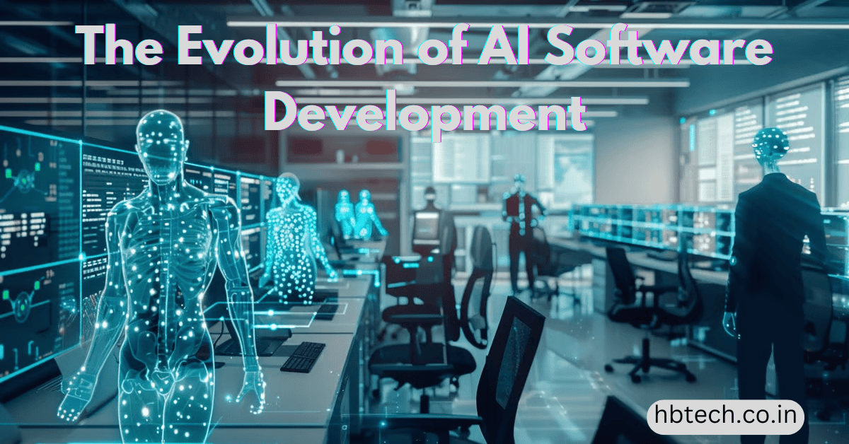The Evolution of AI Software Development - HB Tech