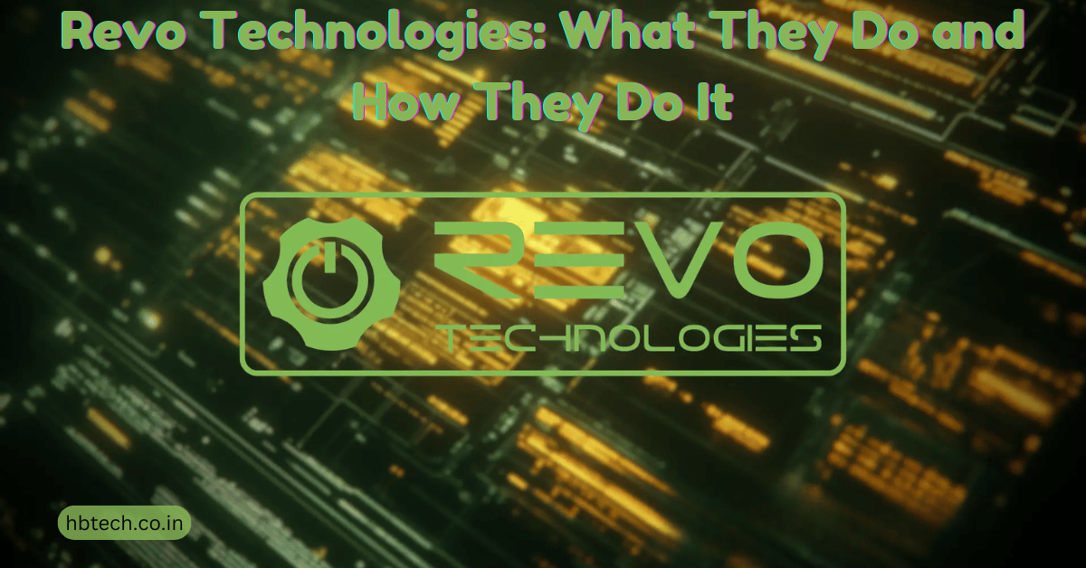 Revo Technologies: What They Do and How They Do It - HB Tech