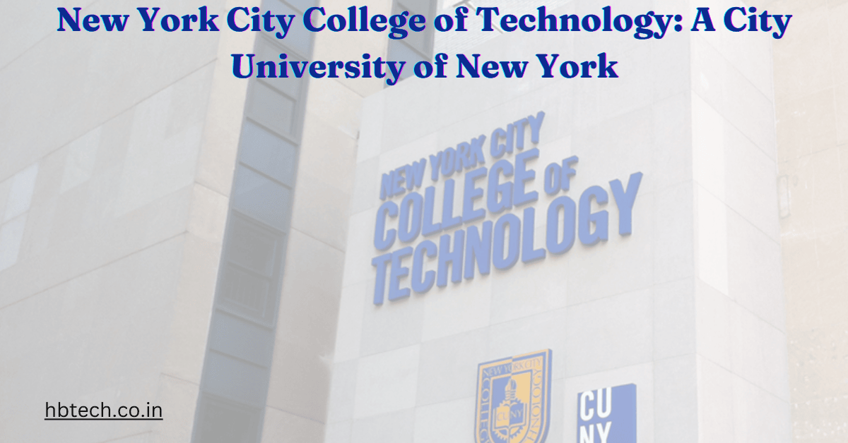 New York City College of Technology: A City University of New York - HB ...