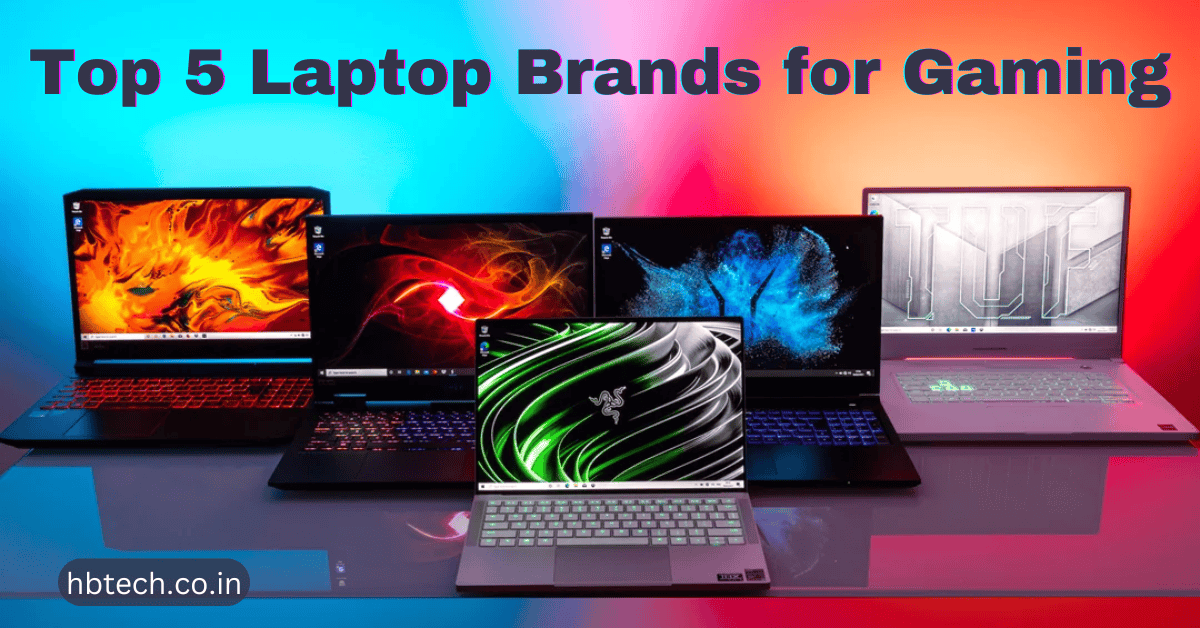 Top 5 Laptop Brands for Gaming - HB Tech